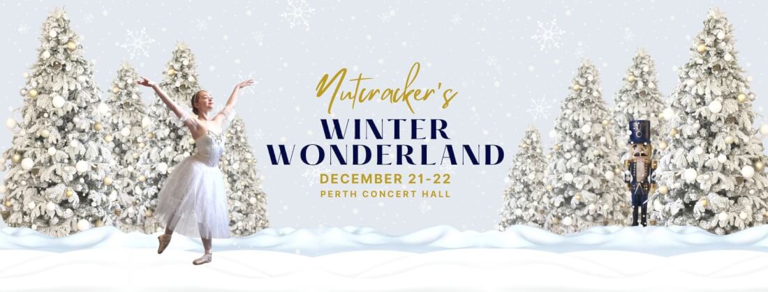 Premiere Events Perth (2022 Nutcracker's Winter Wonderland ...